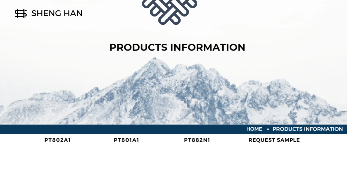 SHENG HAN TEXTILE – PT SERIES INFORMATION